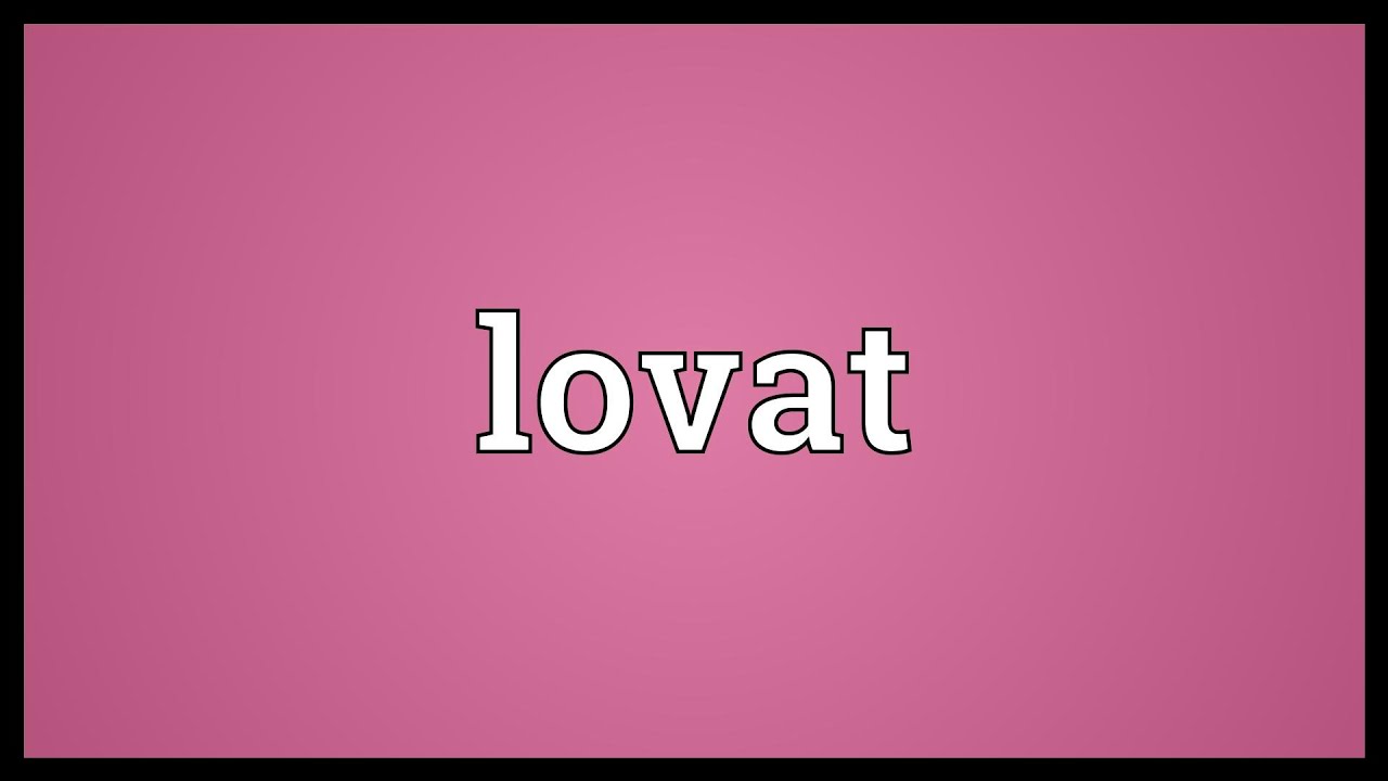 Lovat Meaning - YouTube