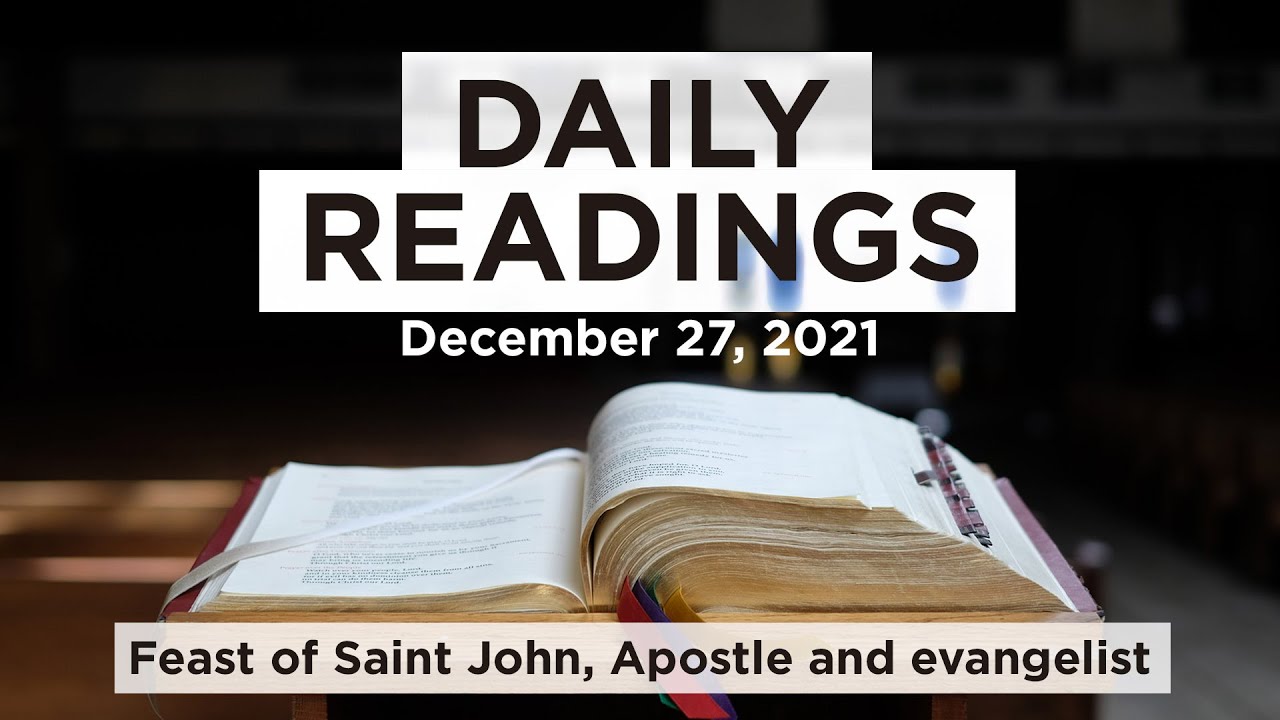 DAILY MASS READINGS December 27 Saint John, Apostle and evangelist ...