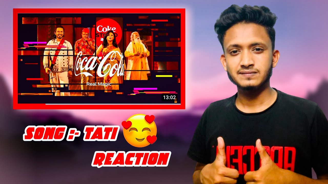 🇧🇩 Bd React / Song Tati / Coke Studio Bangla / Season 3 / Arnob X Oli ...