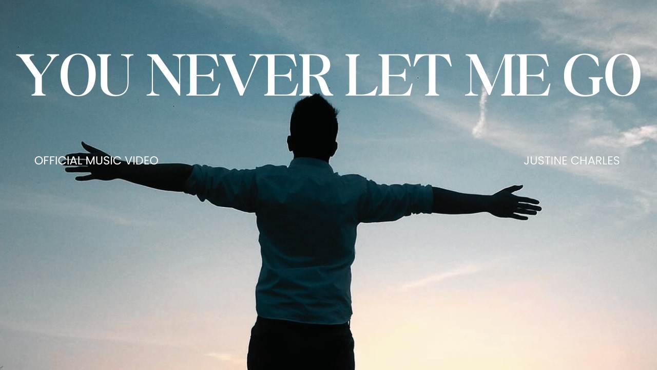 You Never Let Me Go - Justine Charles (Official Music Video) - Ottawa ...
