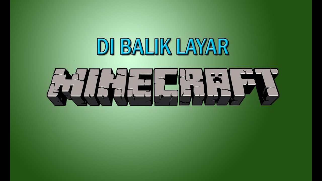 Di Balik Layar Minecraft (+Info tentang Minecraft) - YouTube