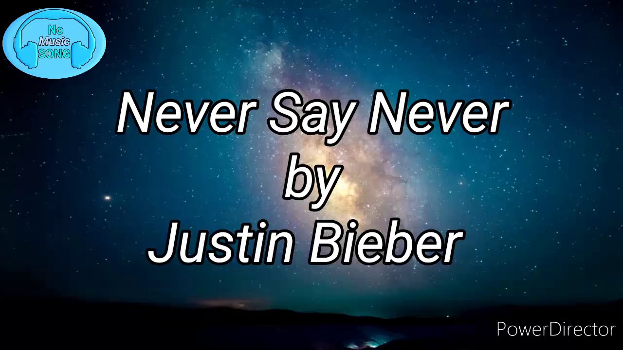 Never Say Never Without Music Vocals only || No Music Song -NMS- - YouTube