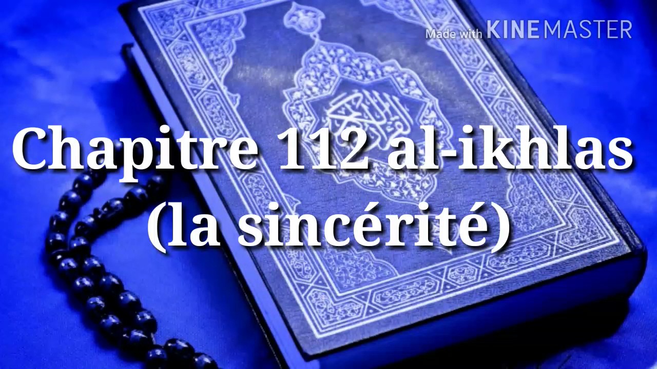 Sourate 112 al Ikhlas la sincérité IDRISS ABKAR