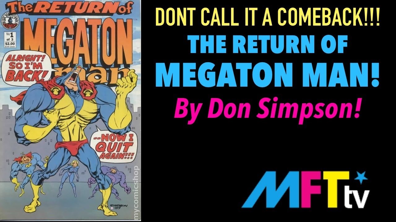 MFTtv Presents MEGATON MAN MONDAYS- Epsiode 13-The Return of Megaton ...