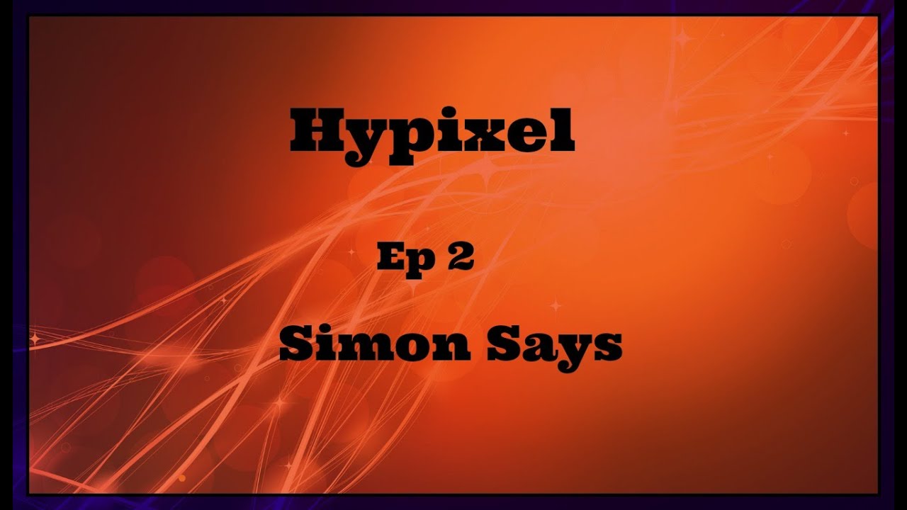 Hypixel Simon Says/Ep 2 - YouTube