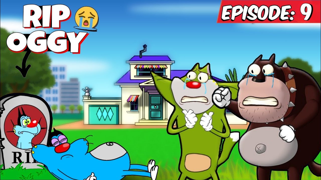 RIP OGGY 😥 | Episode 9| New Entity - YouTube