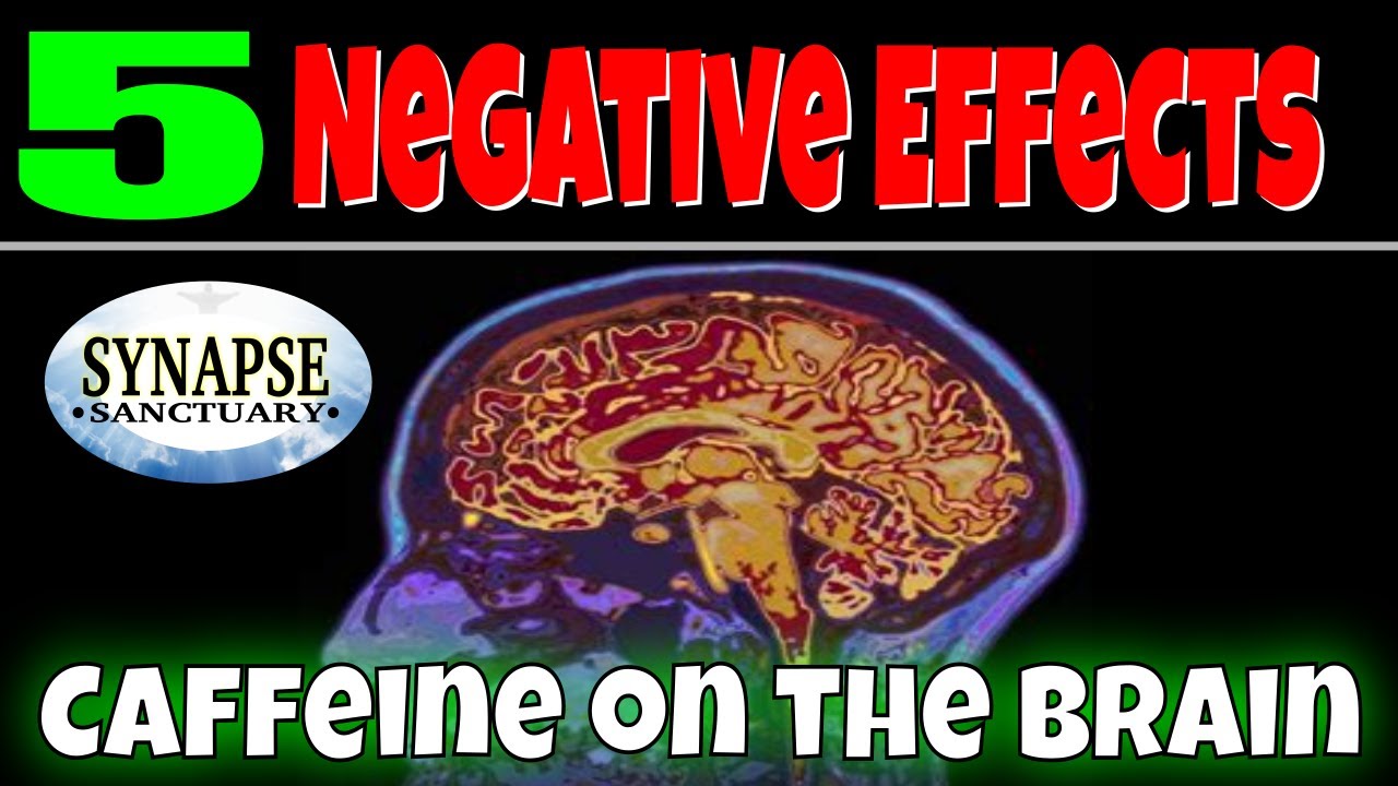 5 Negative Effects of Caffeine on the Brain - YouTube