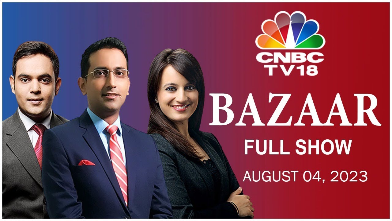 Bazaar: The Most Comprehensive Show On Stock Markets | Full Show | Aug ...