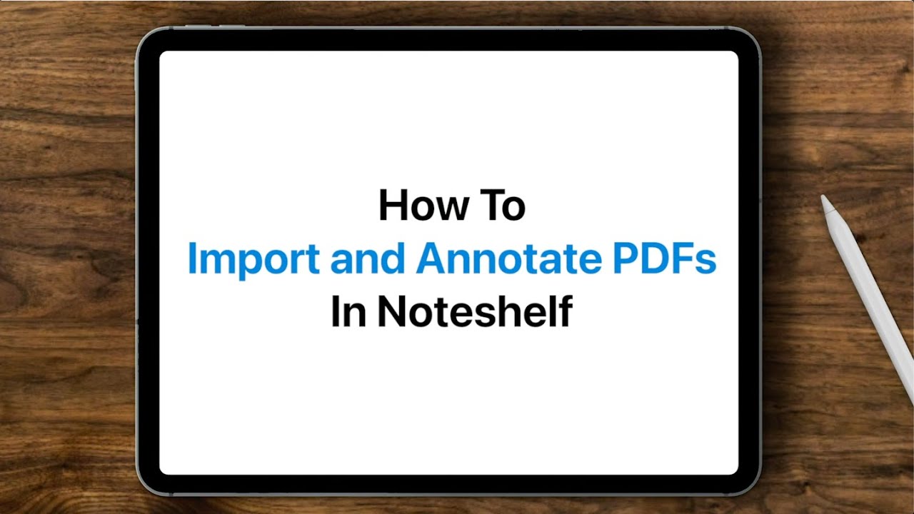 How to Import and Annotate PDF in Noteshelf iOS - YouTube