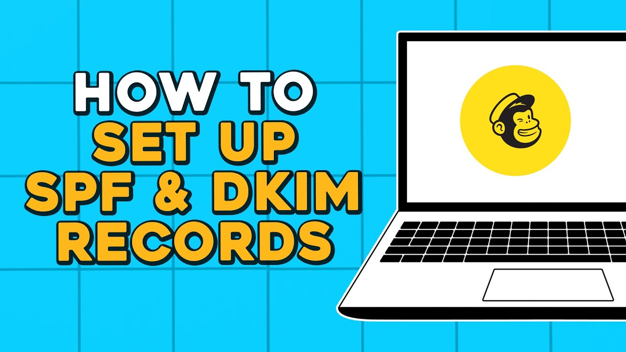 How to Set Up SPF & DKIM Records In Mailchimp (Quick Tutorial) - YouTube