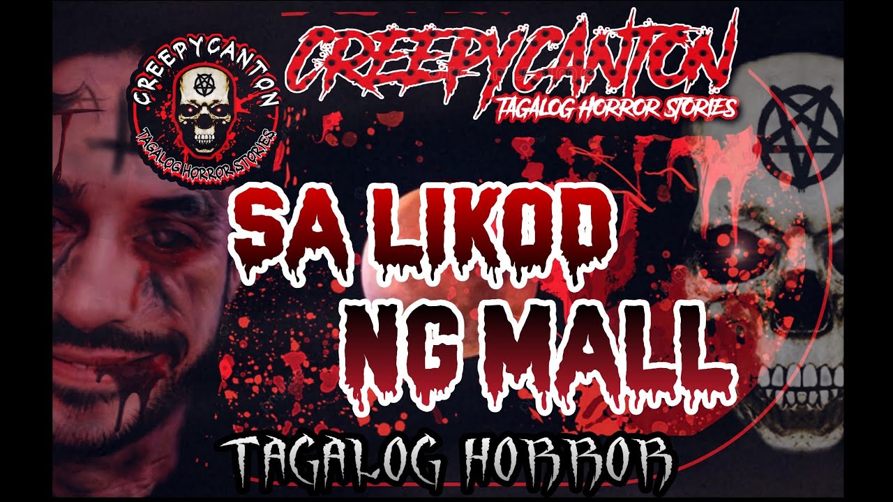 SA LIKOD NG MALL | TRUE TAGALOG HORROR STORY | CREEPY CANTON - YouTube