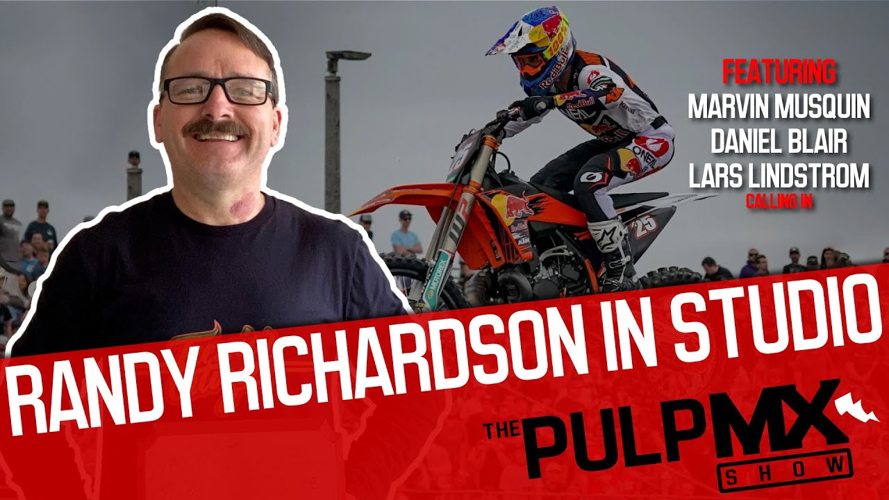 PulpMX Show 521 - Marvin Musquin, Daniel Blair & Lars Lindstrom w ...