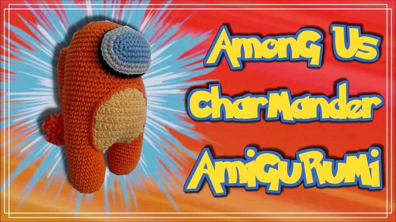 POKEAMONGS - AMIGURUMI CHARMANDER + AMONG US RECEITA PASSO A PASSO ...