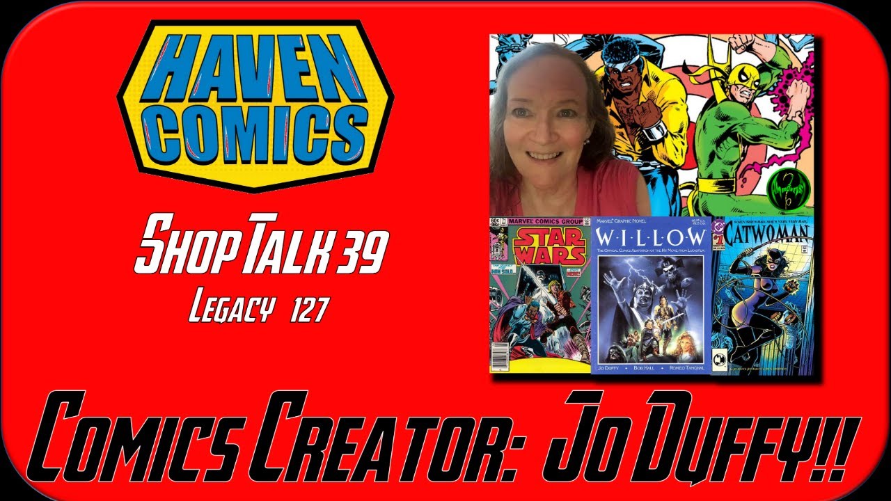 Haven Comics: Shop Talk #39 (Legacy #127) - Comics Creator JO DUFFY ...