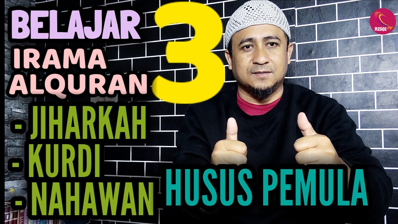 Belajar Dasar Tiga irama Alquran Jiharkah Kurdi Dan Nahawan Husus Pemula - YouTube