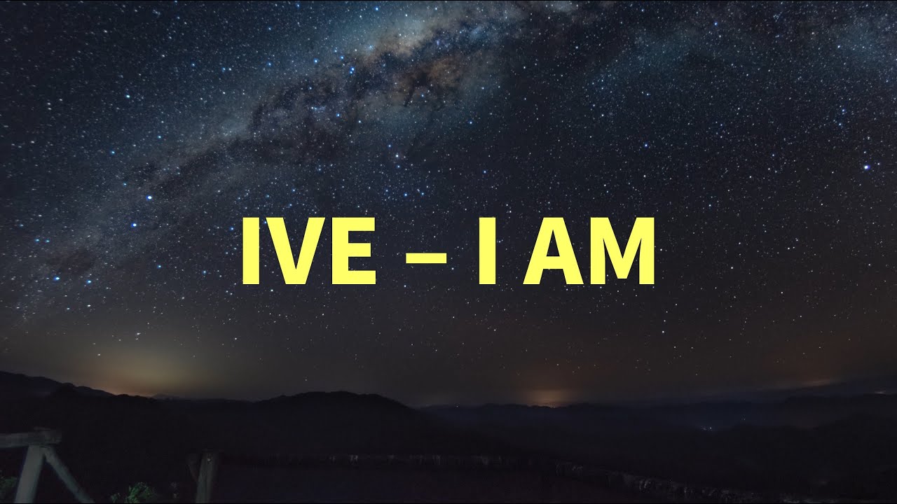 [ENG sub] IVE I AM Lyrics (아이브 I AM 가사) - YouTube