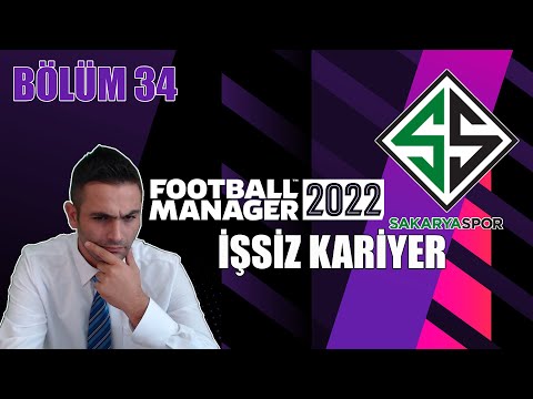 Football Manager 2022 / İŞSİZ KARİYER (SAKARYASPOR) / BÖLÜM 34