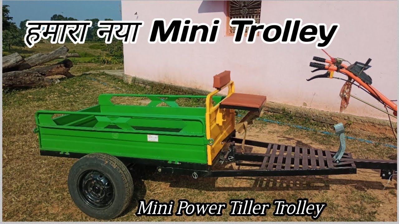 हमारा नया Mini Trolley | Mini Power Tiller Trolley | #minitractor # ...
