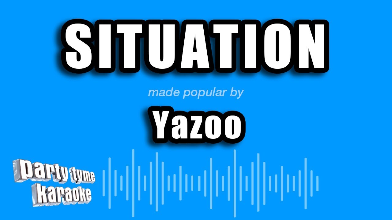 Yazoo - Situation (Karaoke Version) - YouTube