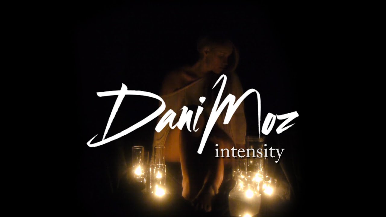 Dani Moz EP Preview - Intensity - YouTube