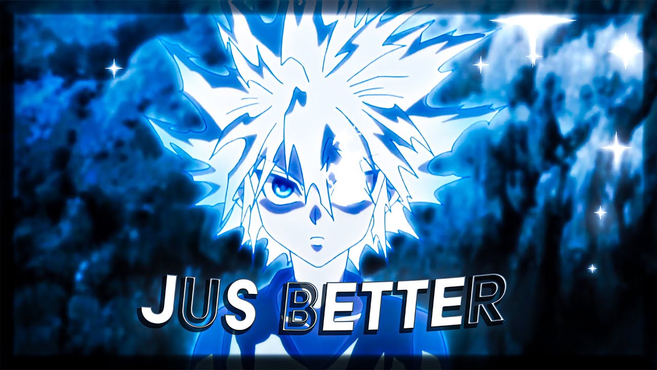 JUS BETTER | Killua - Hunter x Hunter [AMV/EDIT] 4k - YouTube