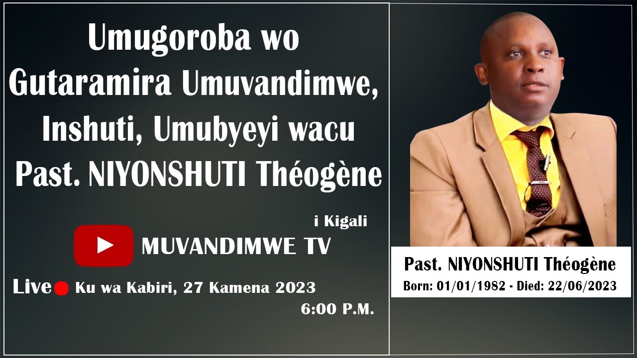 Umugoroba wo Gutaramira Umuvandimwe, Inshuti, Umubyeyi wacu Past ...