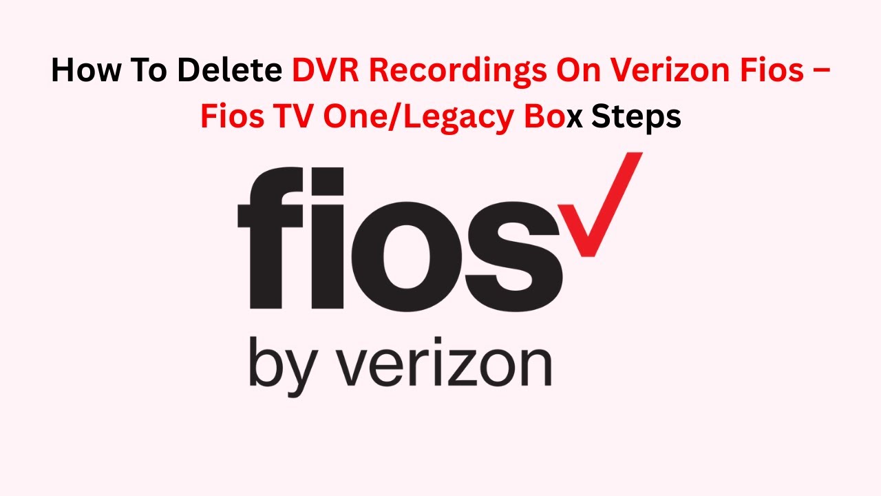 How To Delete DVR Recordings On Verizon Fios – Fios TV One/Legacy Box ...