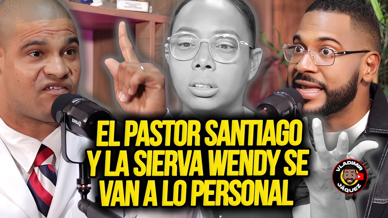 LA SIERVA WENDY Y EL PASTOR SANTIAGO SE VAN A LO PERSONAL! EL DICE QUE ...