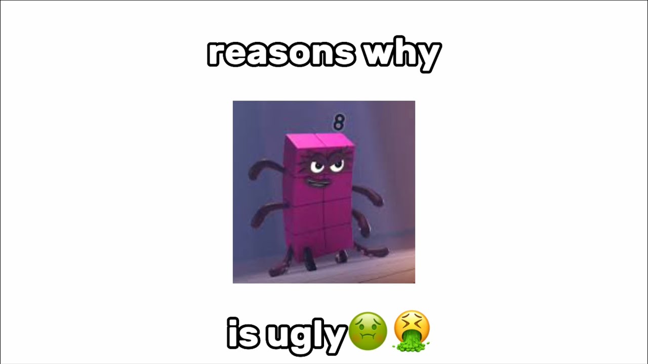 REASONS WHY NUMBERBLOCK 8/OCTOBLOCK IS UGLY🤢🤮💀 || numberblocks || ⚠️TW ...