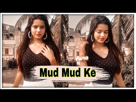 Mud Mud Ke ll Dance cover ll By Eti ll Hindi Song ll Tony kakkar ll #dancevideo ll