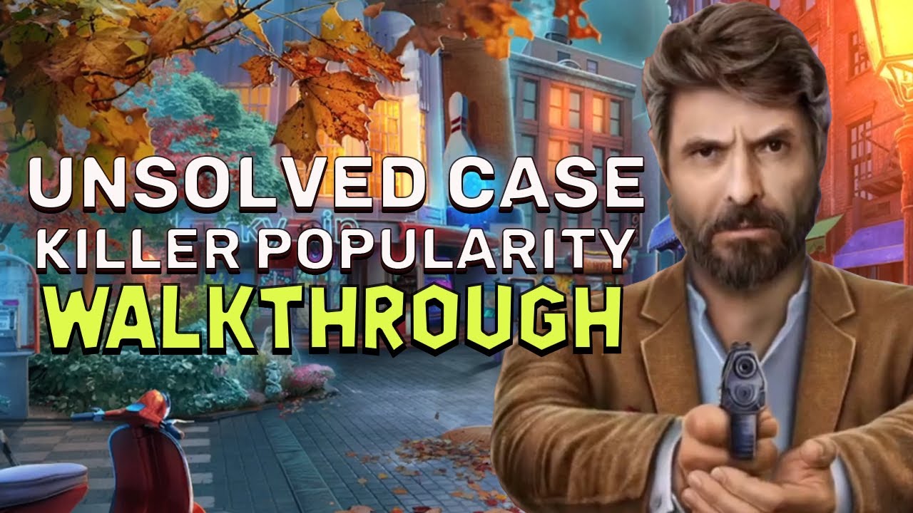 Unsolved Case 5 Killer Popularity Walkthrough | @GAMZILLA- - YouTube