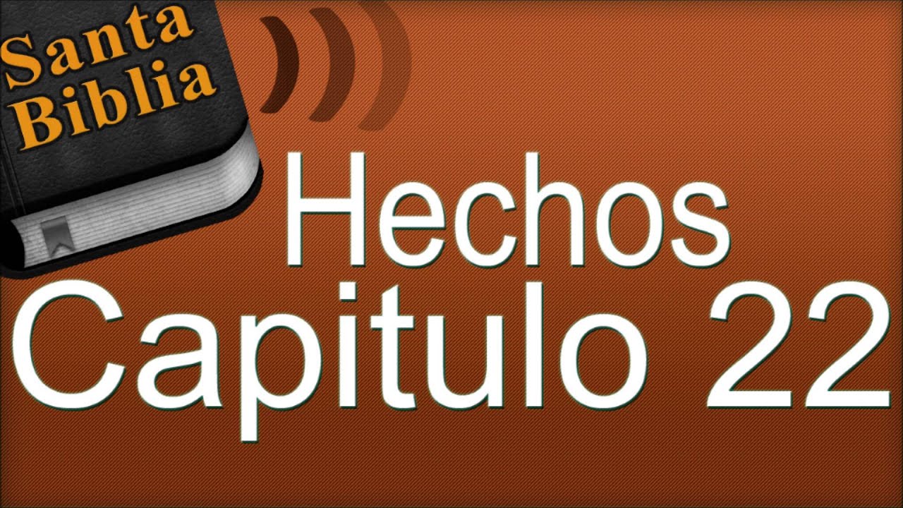 Hechos Capitulo 22 - Biblia Hablada - YouTube