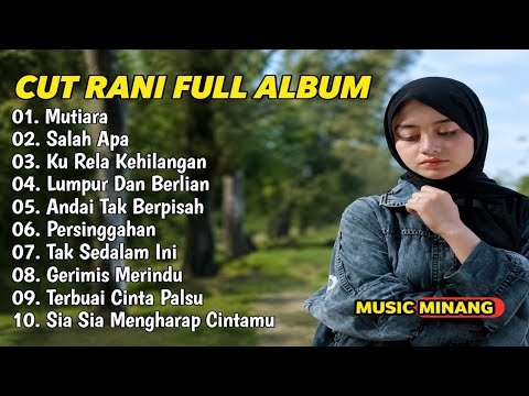 CUT RANI FULL ALBUM TERPOPULER 2026 🎵 MUTIARA • SALAH APA • KU RELA KEHILANGAN