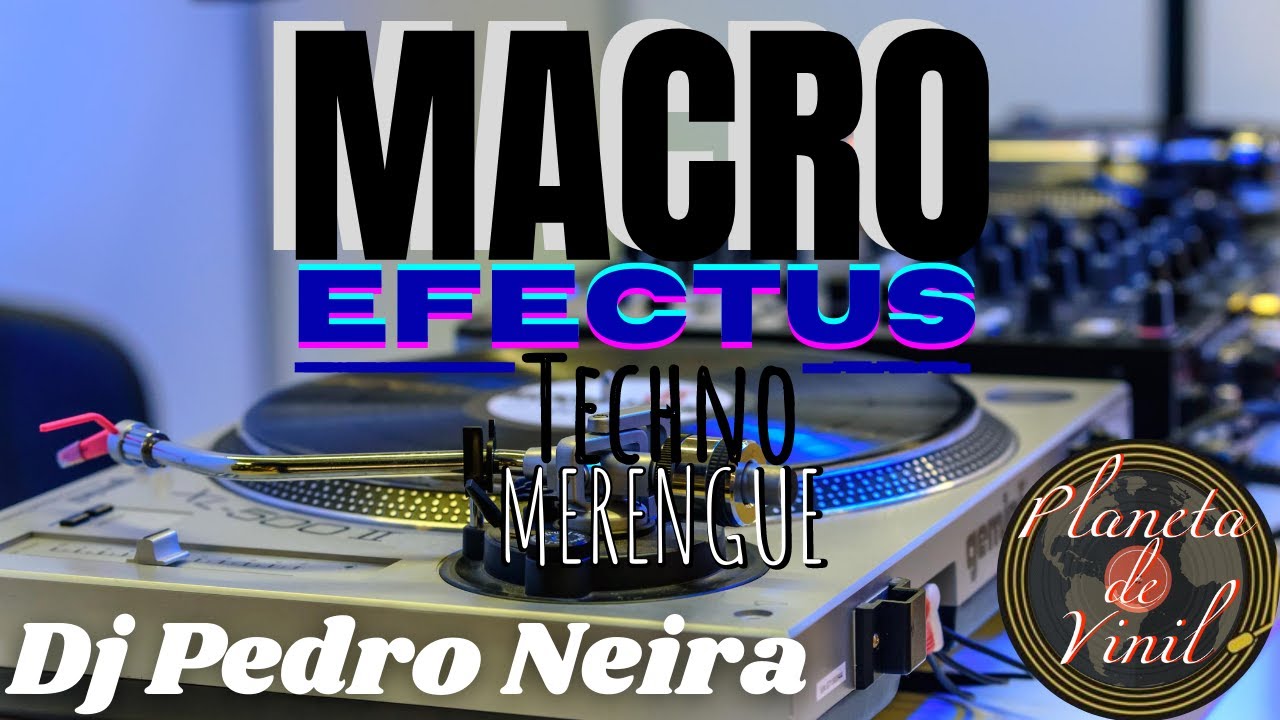 Macro Efectus Techno Merengue - YouTube