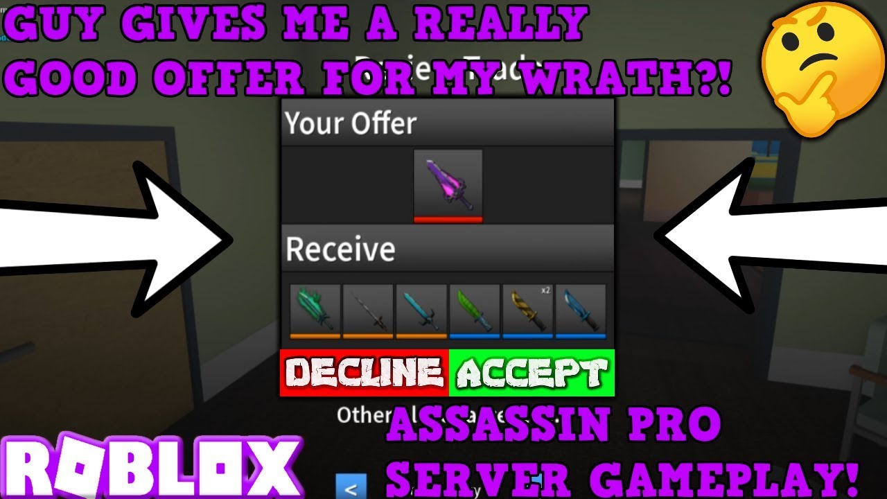 GUY OFFERS ME A REALLY GOOD TRADE FOR MY WRATH?! (ROBLOX ASSASSIN PRO ...