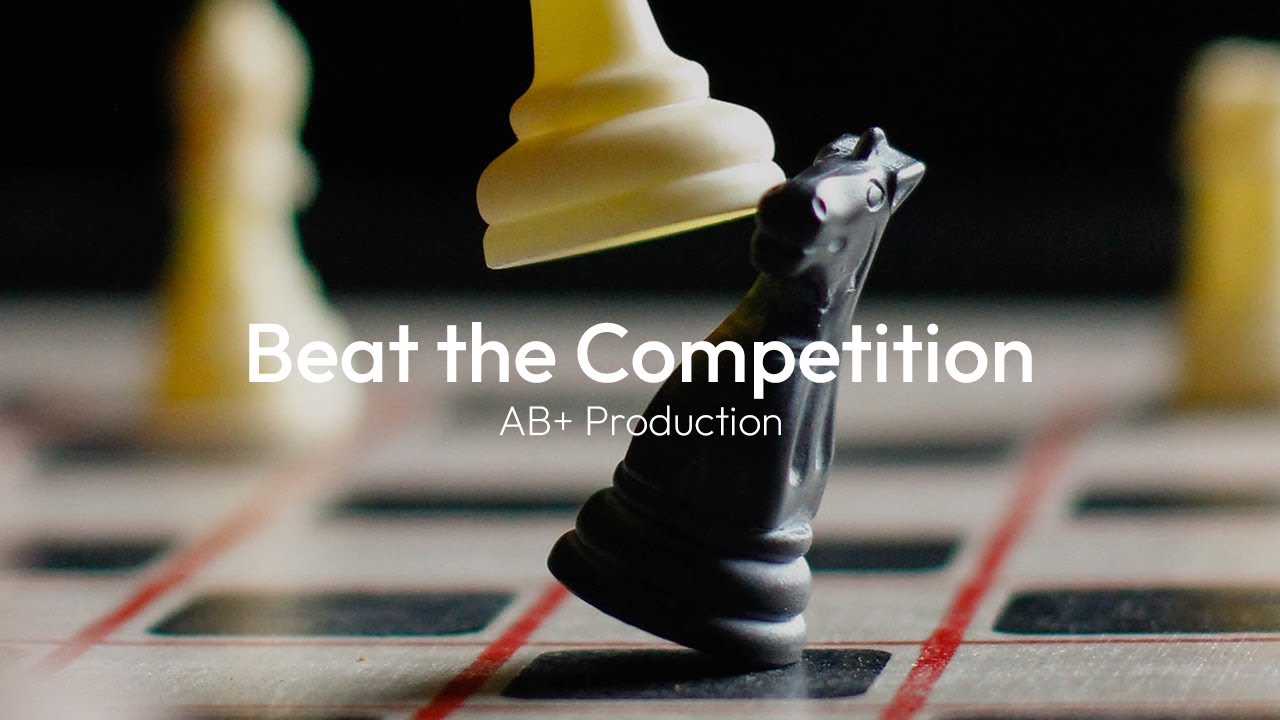 Beat the Competition : AB+ Production - YouTube