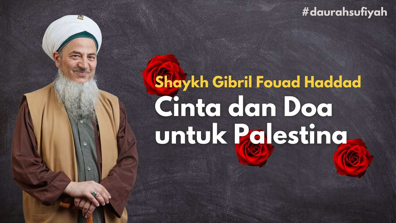 Shaykh Gibril Fouad Haddad: Cinta dan Doa untuk Palestina - YouTube