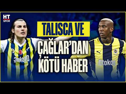 Fenerbahçe'den sakatlık açıklaması! Ederson, Talisca, Oosterwolde ve Çağlar Söyüncü...