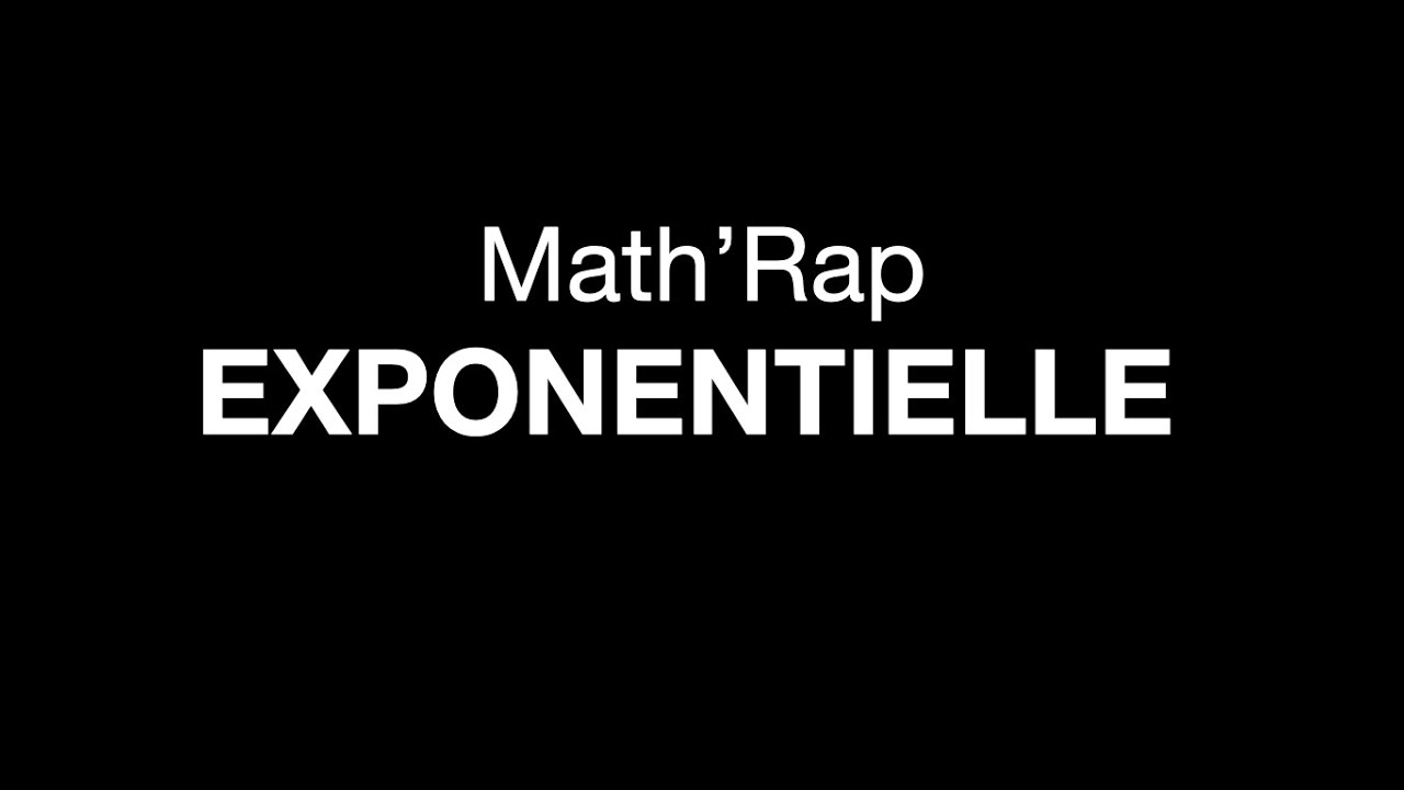 Math'Rap : EXPONENTIELLE - YouTube