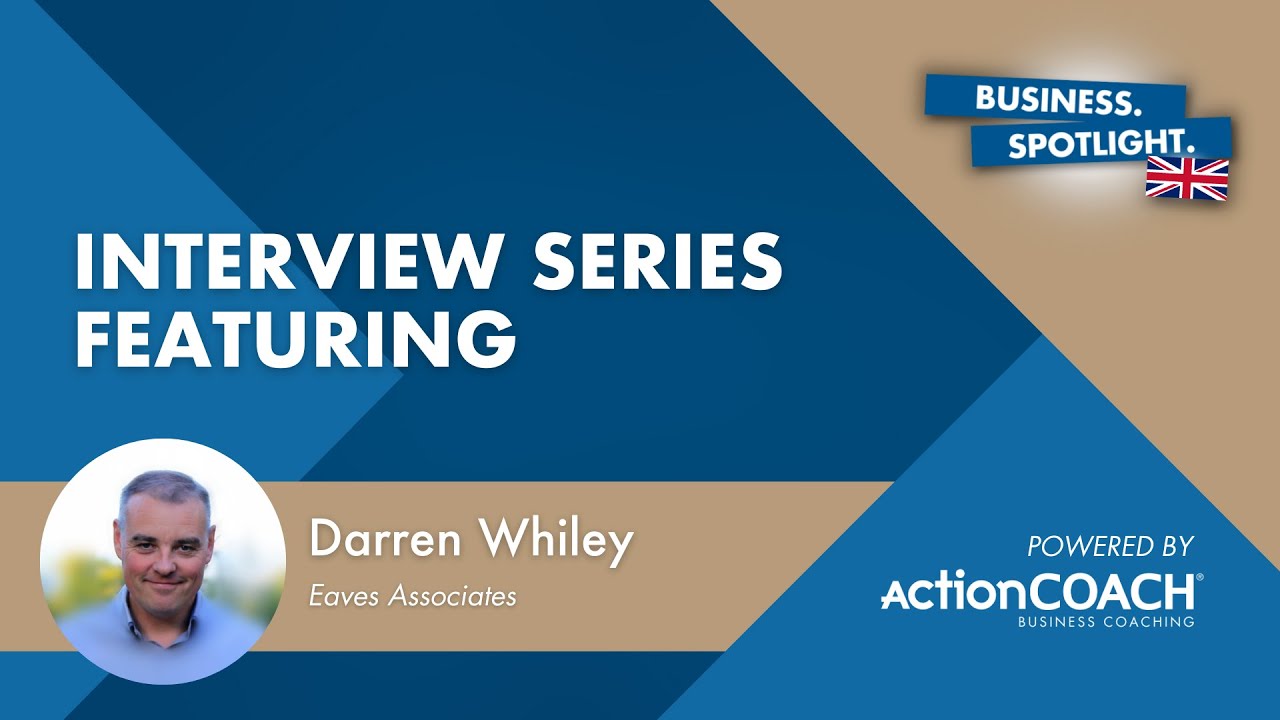 Spotlight Interview with Darren Whiley from Eaves Associates ...