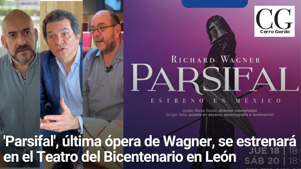 'Parsifal', última ópera de Wagner, estrenará en México en el Teatro ...