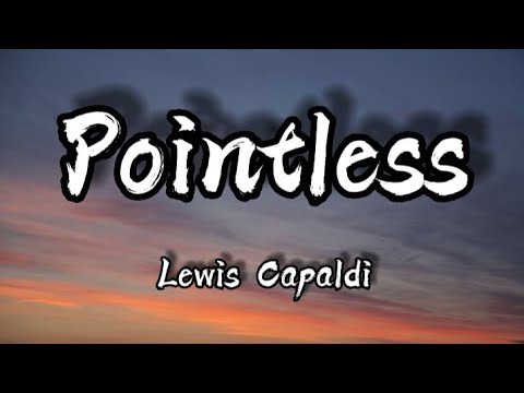 Lewis Capaldi - Pointless - YouTube