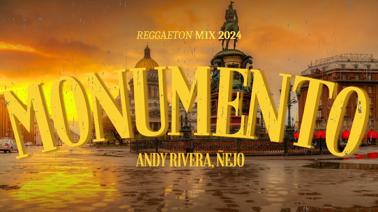 Monumento (Letra/Lyrics) - Andy Rivera, Ñejo - Reggaeton 2024 - YouTube