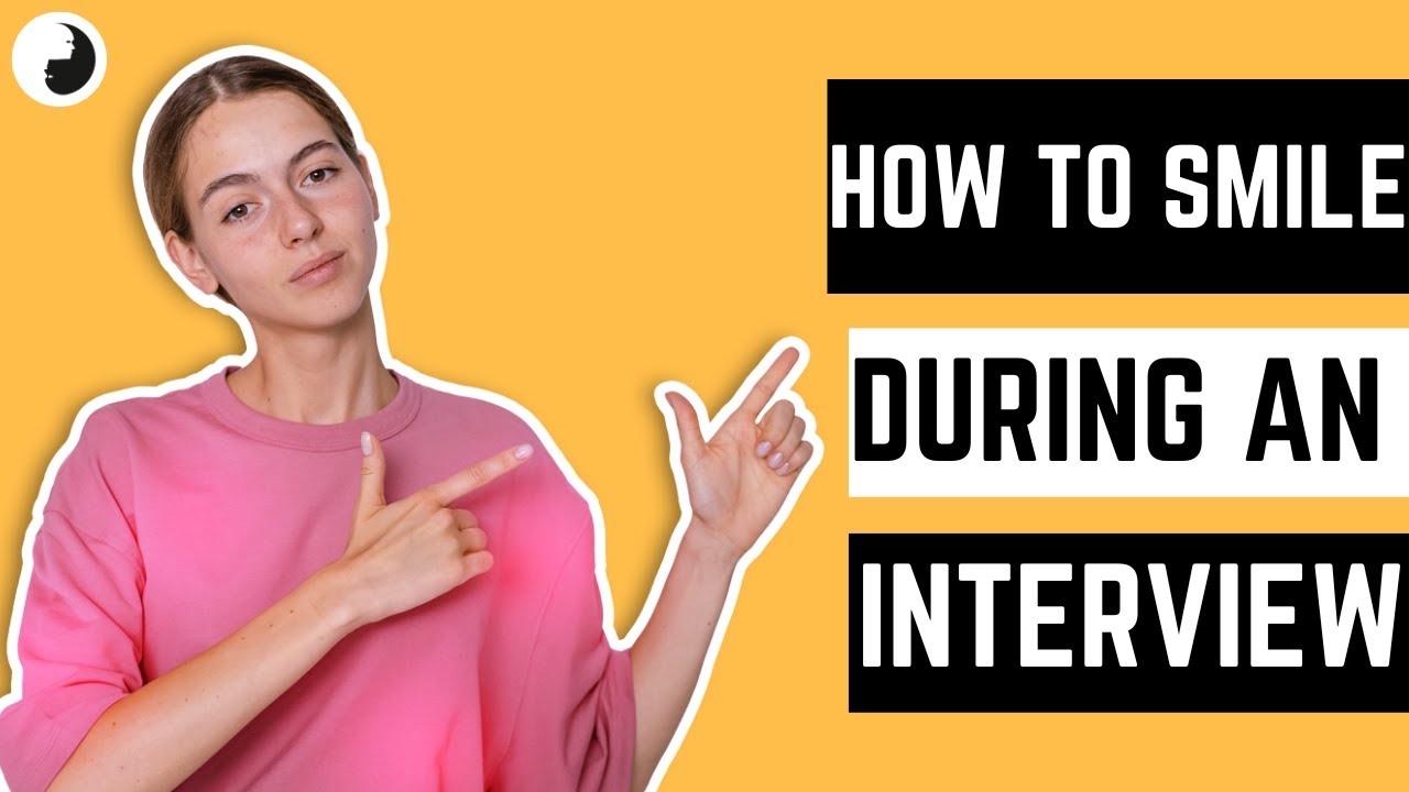 How to smile during an Interview l Job Interview Tips l Body Language ...