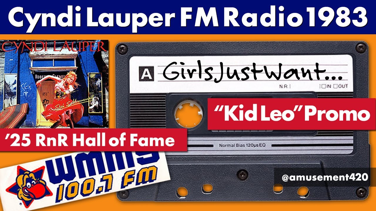 CYNDI LAUPER "GIRLS JUST WANT TO HAVE FUN" WMMS Radio "Hey, It's Kid ...
