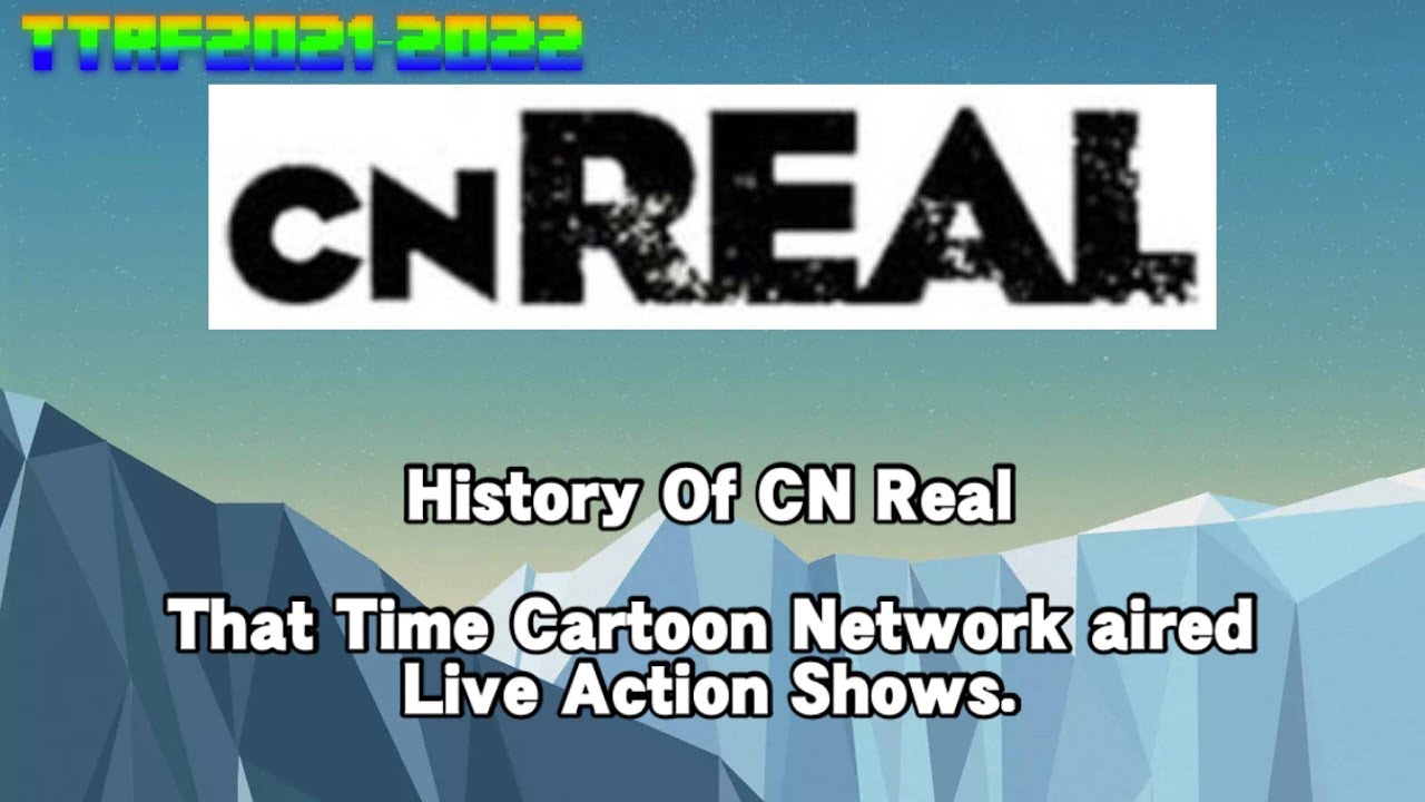 History Of CN Real | That Time Cartoon Network Aired Live Action Shows ...