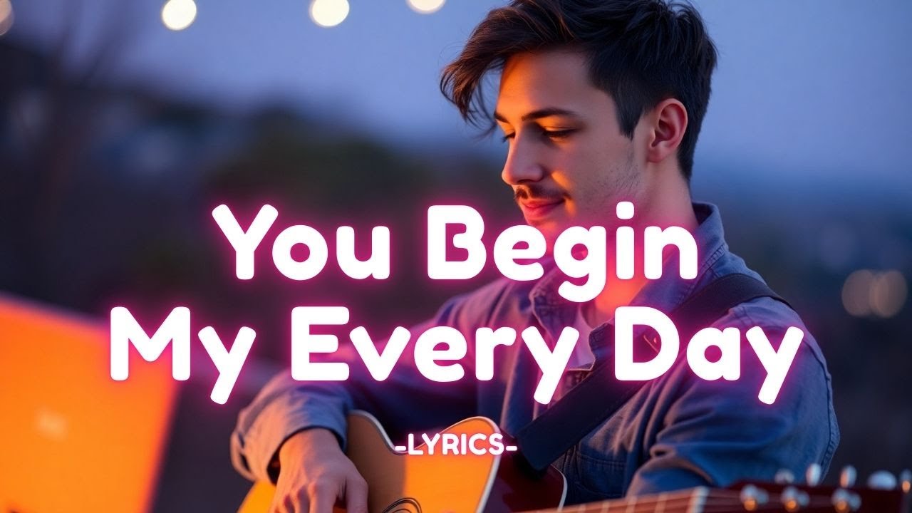 You Begin My Every Day (My First Thought, Always You) - YouTube