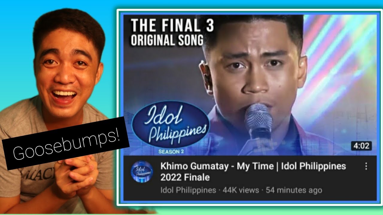 Khimo Gumatay - My Time | Idol Philippines 2022 Finale | REACTION VIDEO ...