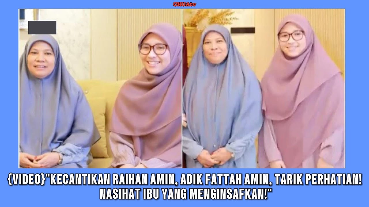 "Kecantikan Raihan Amin, Adik Fattah Amin, Tarik Perhatian! Nasihat Ibu ...