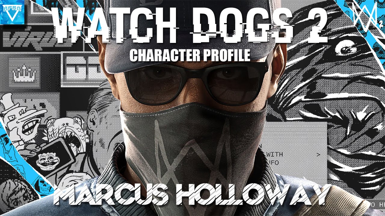 Watch Dogs 2 Character Profile | Marcus Holloway | - YouTube